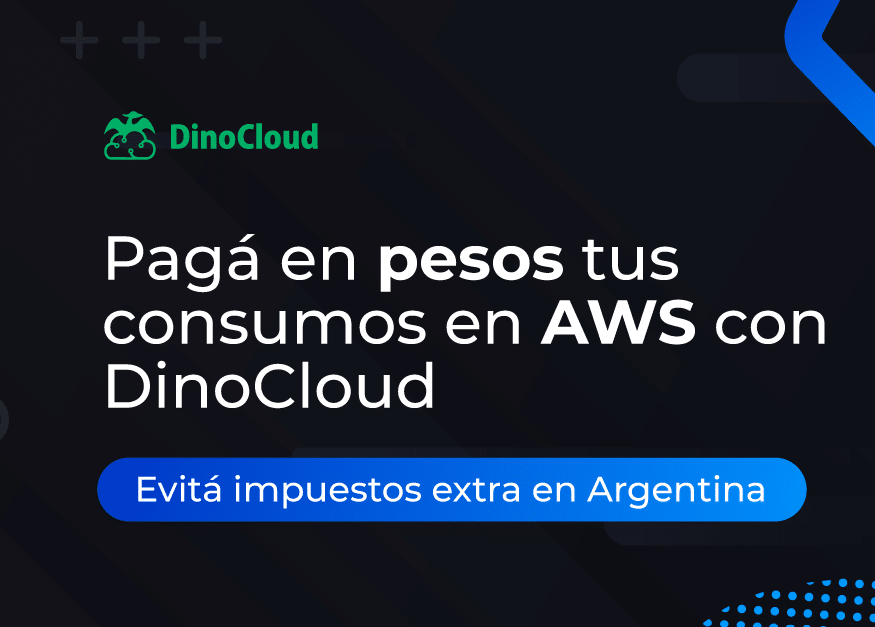 Pagá en pesos tus consumos en AWS con DinoCloud | DinoCloud